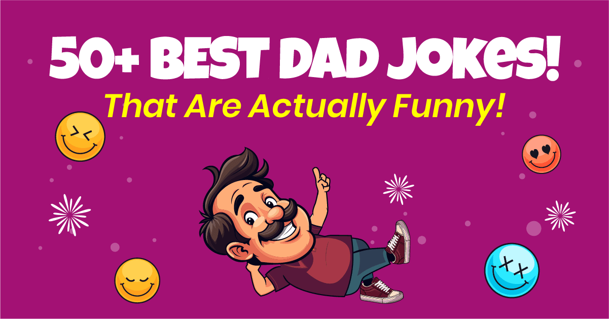 50+ Best Dad Jokes That’ll Crack You Up (Really!)