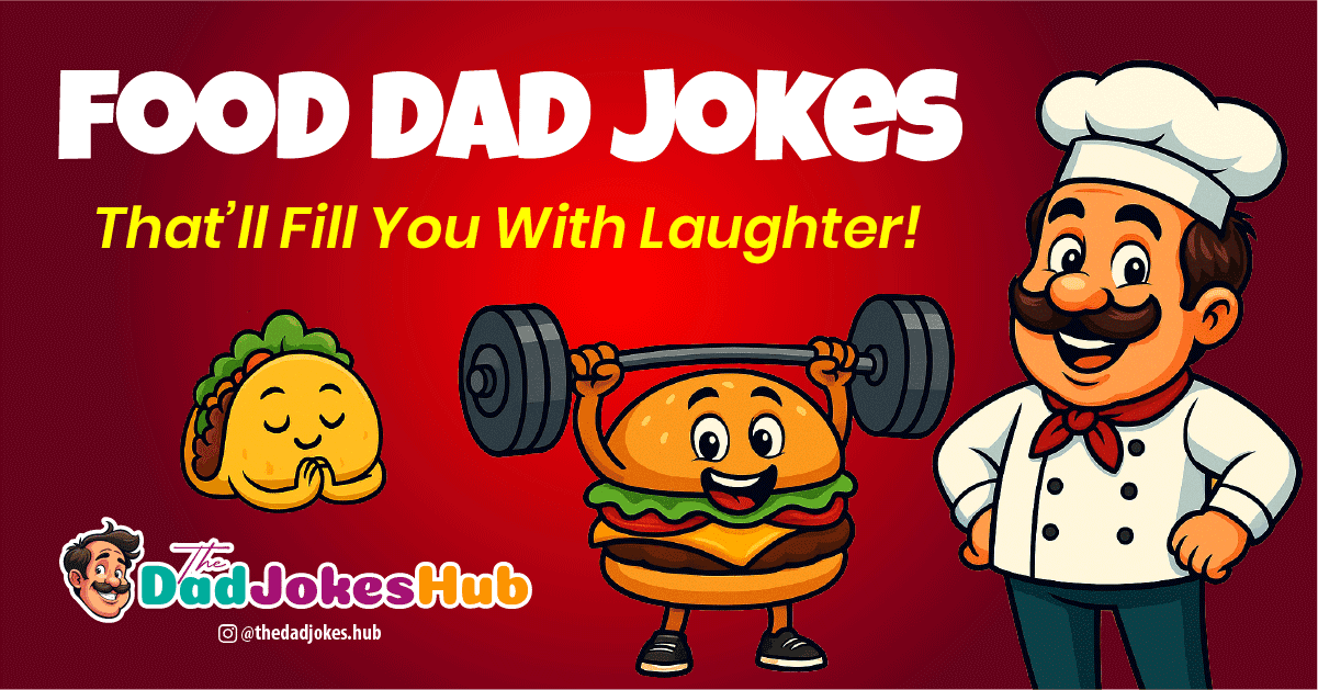 75+ Food Dad Jokes | Funny, Hilarious & Best Food Puns