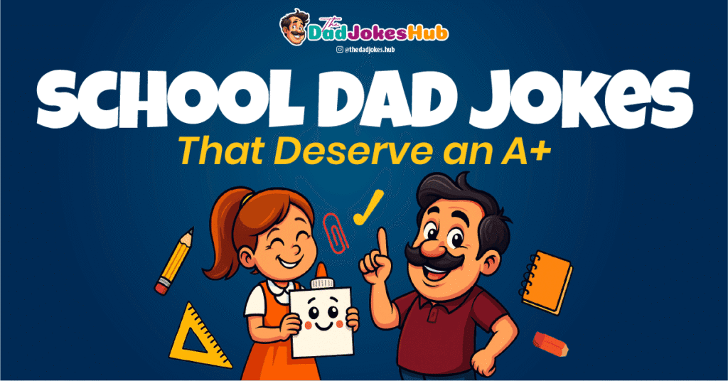 School Dad Jokes | Hilarious Back-to-School Humor For Kids & Parents